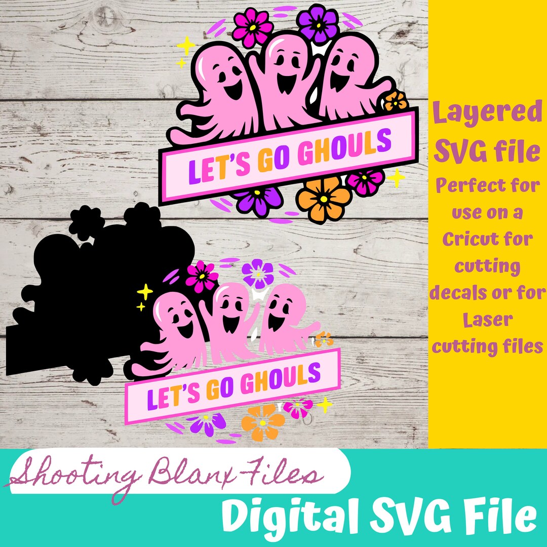 Ghost SVG - Let's Go Ghouls Layered SVG Files | Horror SVG | Glowforge ...