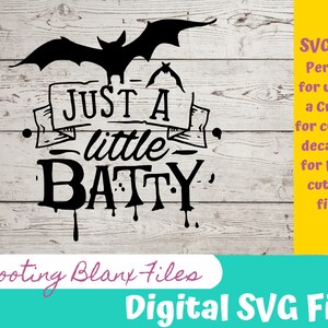 Just a Little Batty SVG File for Cricut - Laser Engraving Glowforge ...