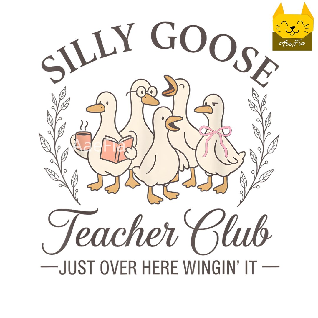Teacher Appreciation Week Png, School Kindergarten Teacher Goose, Silly ...