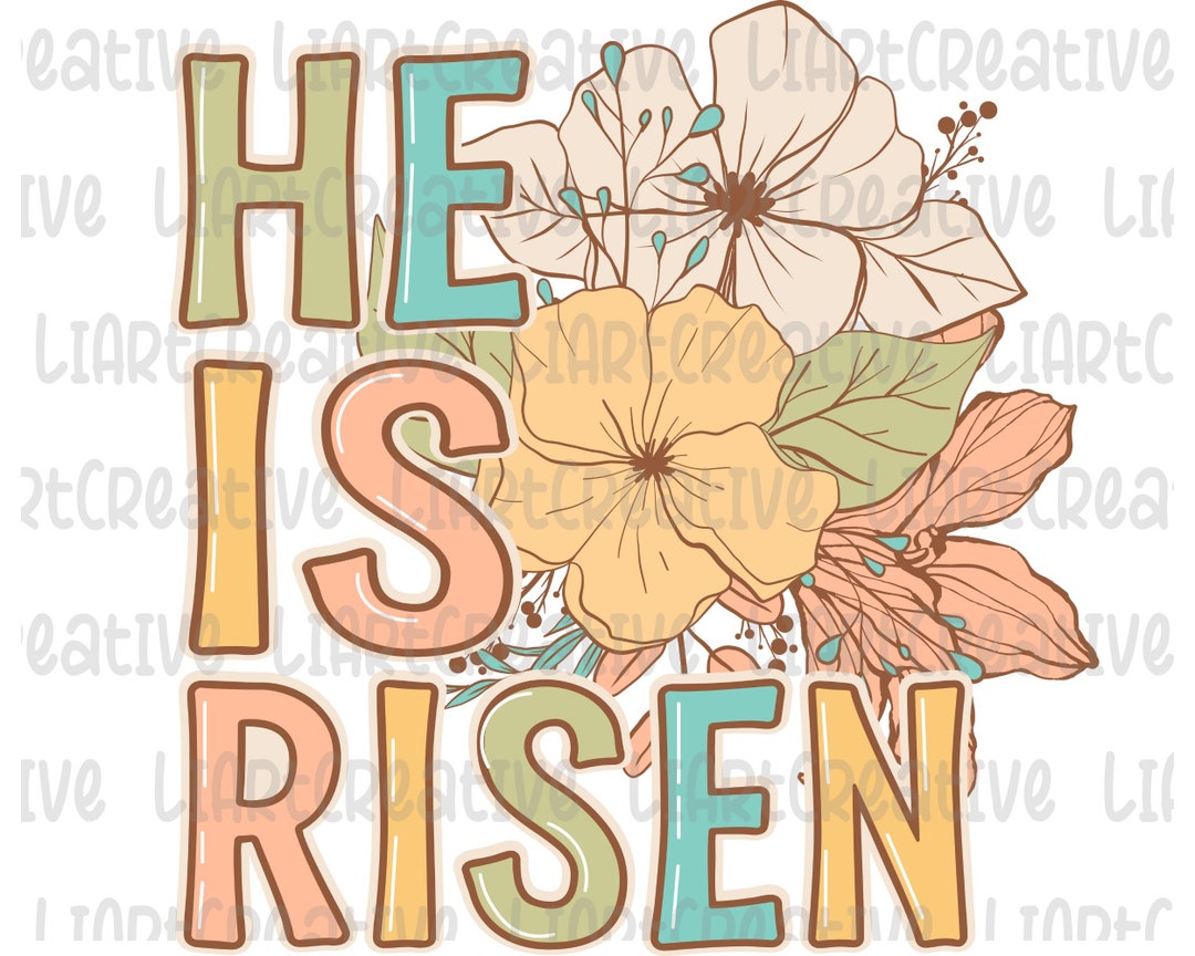 He is Risen Flowers Sublimation Png Design, Religion Png, Christian Png ...