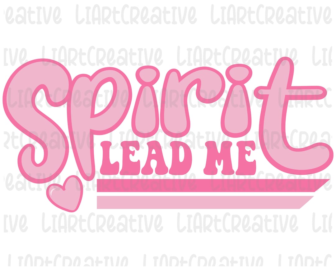 Spirit Lead Me Png, Spirit Religious Sublimation PNG Design ...