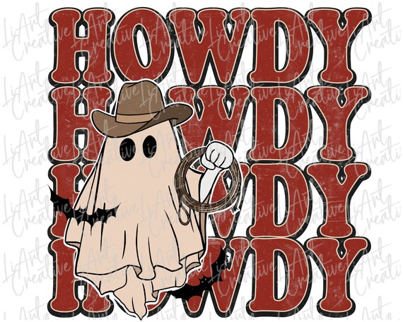 Howdy Ghouls PNG Western Ghost Png Cowboy Halloween Ghost - Etsy