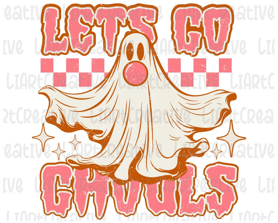 Halloween Let's Go Ghouls Girls PNG, Ghost Girl Png, Halloween Png ...