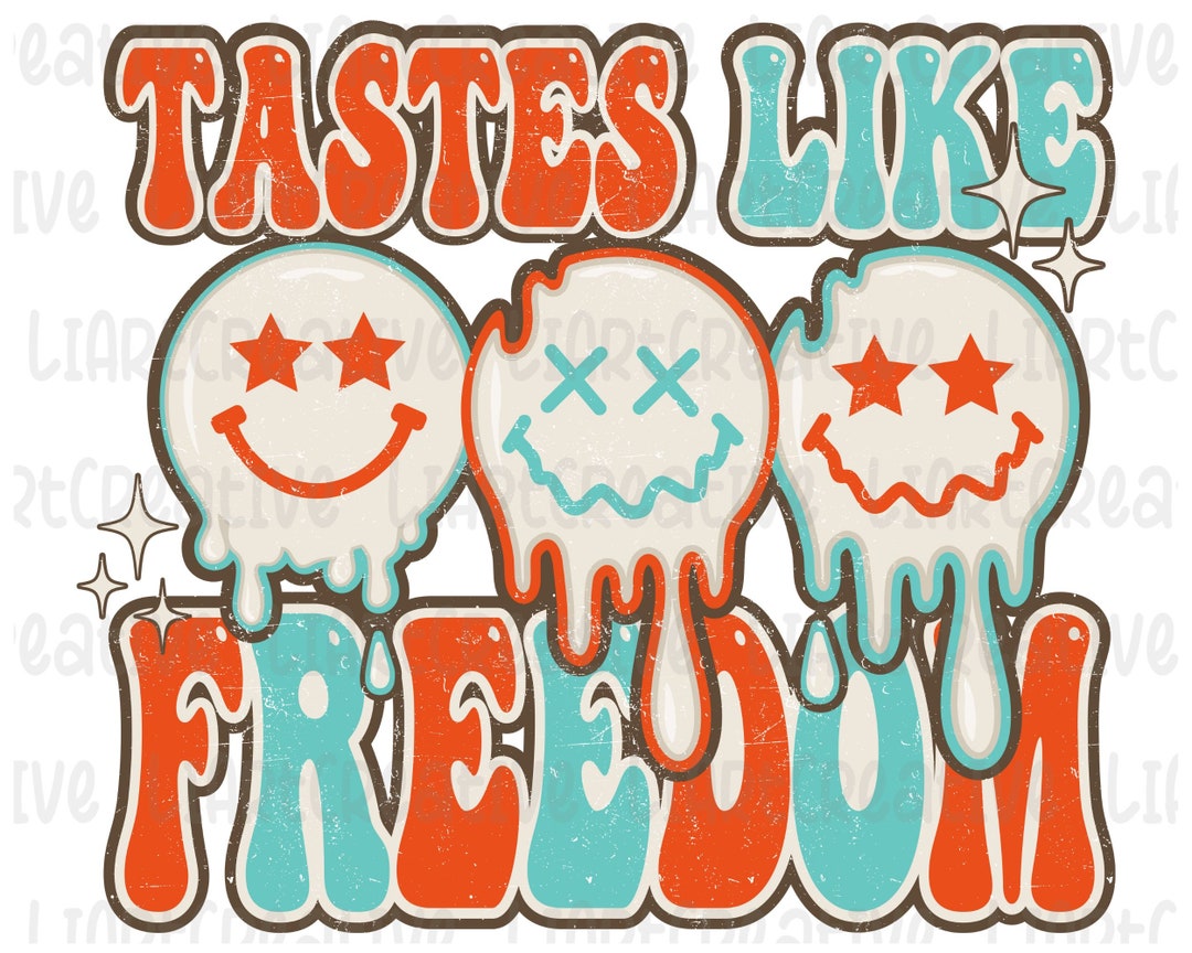 Tastes Like Freedom PNG, 4th of July Png, July 4th Png, Patriotic Png ...