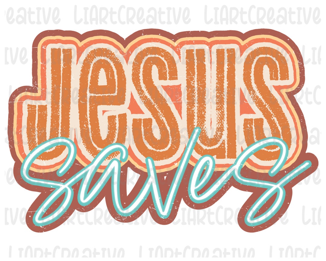 Jesus Saves PNG, Jesus Sublimation Png Design, Religion Png, Christian ...