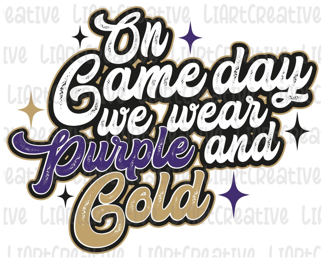 On Game Day We Wear Purple and Gold Png, Sport Game Season Purple ...