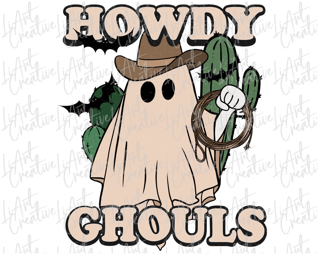 Howdy Ghouls PNG, Western Ghost Png, Cowboy Halloween Ghost Sublimation ...