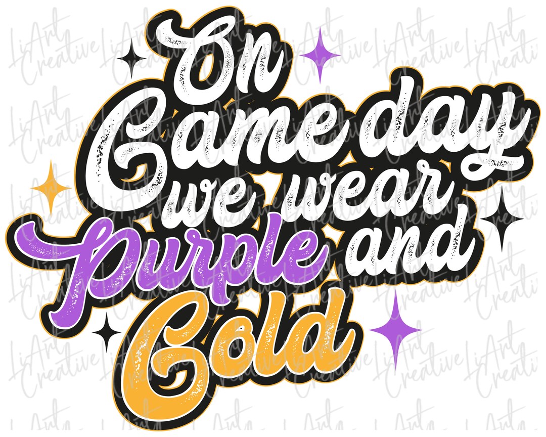 On Game Day We Wear Purple and Gold Png, Sport Game Season Purple and ...