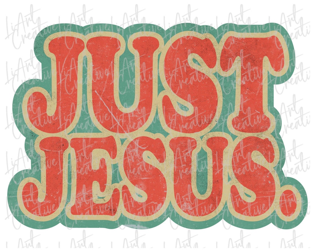 Just Jesus Retro PNG, Jesus Sublimation Png Design, Religion Png ...