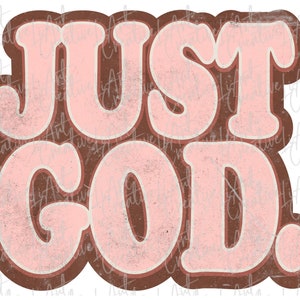 Just God Retro PNG, God Sublimation Png Design, Religion Png, Christian ...