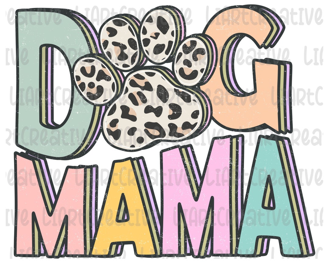 Dog Mama PNG Sublimation Designs, Mom Dog PNG Design, Dog Mama ...