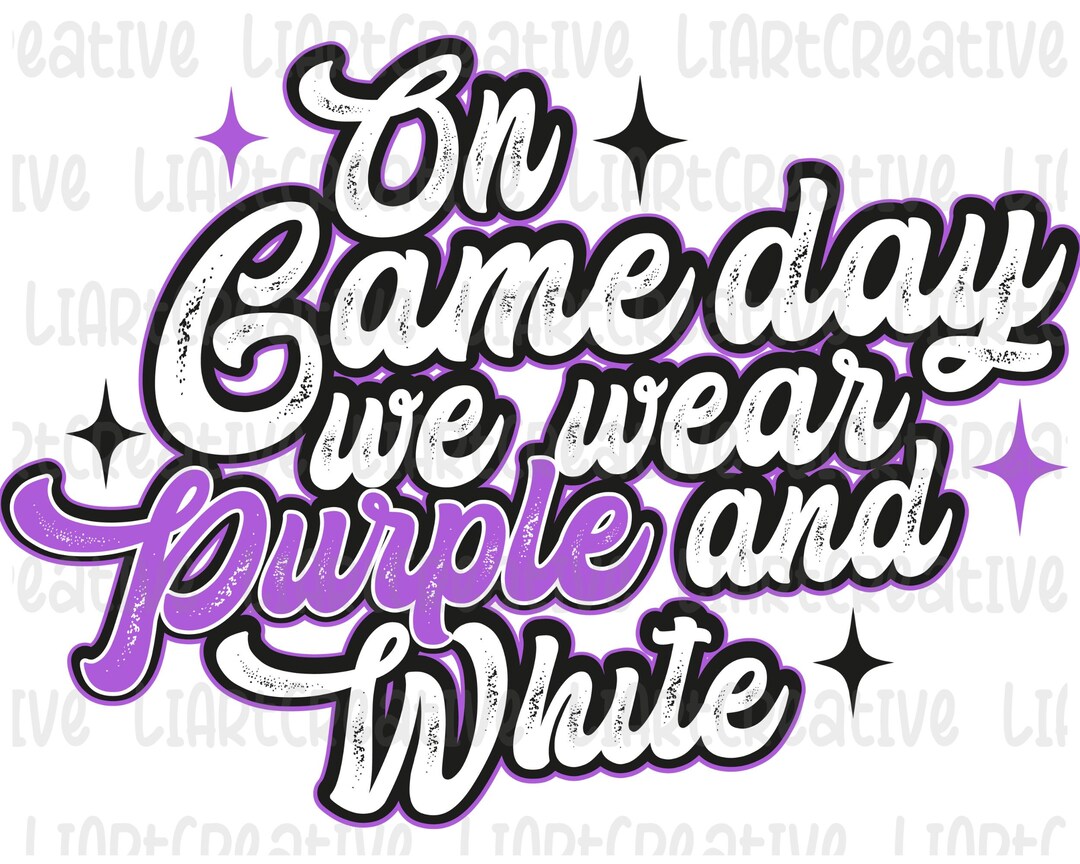 On Game Day We Wear Purple and White Png, Sport Game Season Purple Team ...