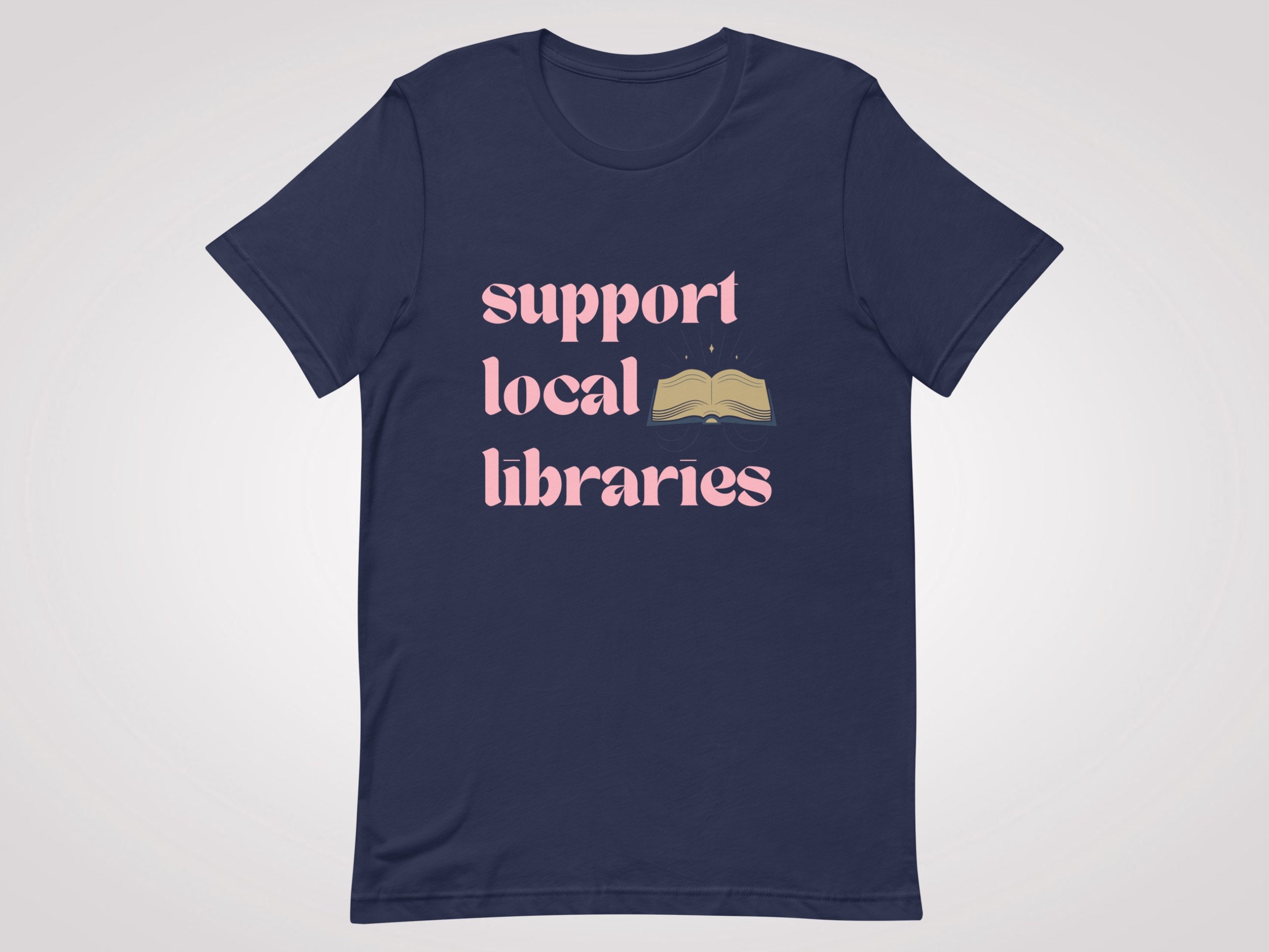 Support Local Libraries Tee | Multiple Colors Bibliophile Tshirt Book ...