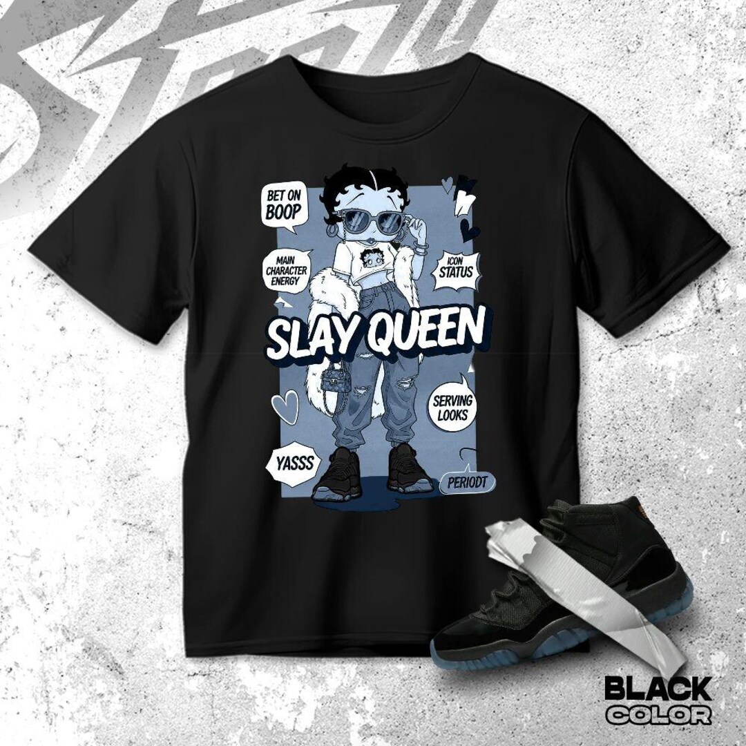 AJ 11 Gamma Blue Slay Queen Shirt Match Sneaker, Streetwear Graphic Tee ...