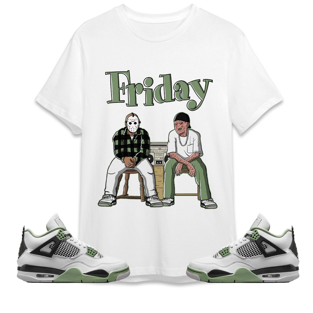 Friday Unisex Shirt Match Jordan 4 Seafoam Oil Green - Etsy