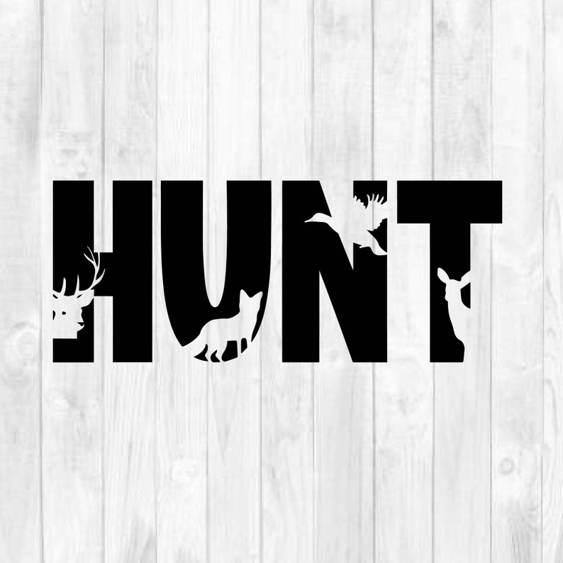 Hunt Svg. Great for Cricut, Silhouette, Sublimation and Printable for ...