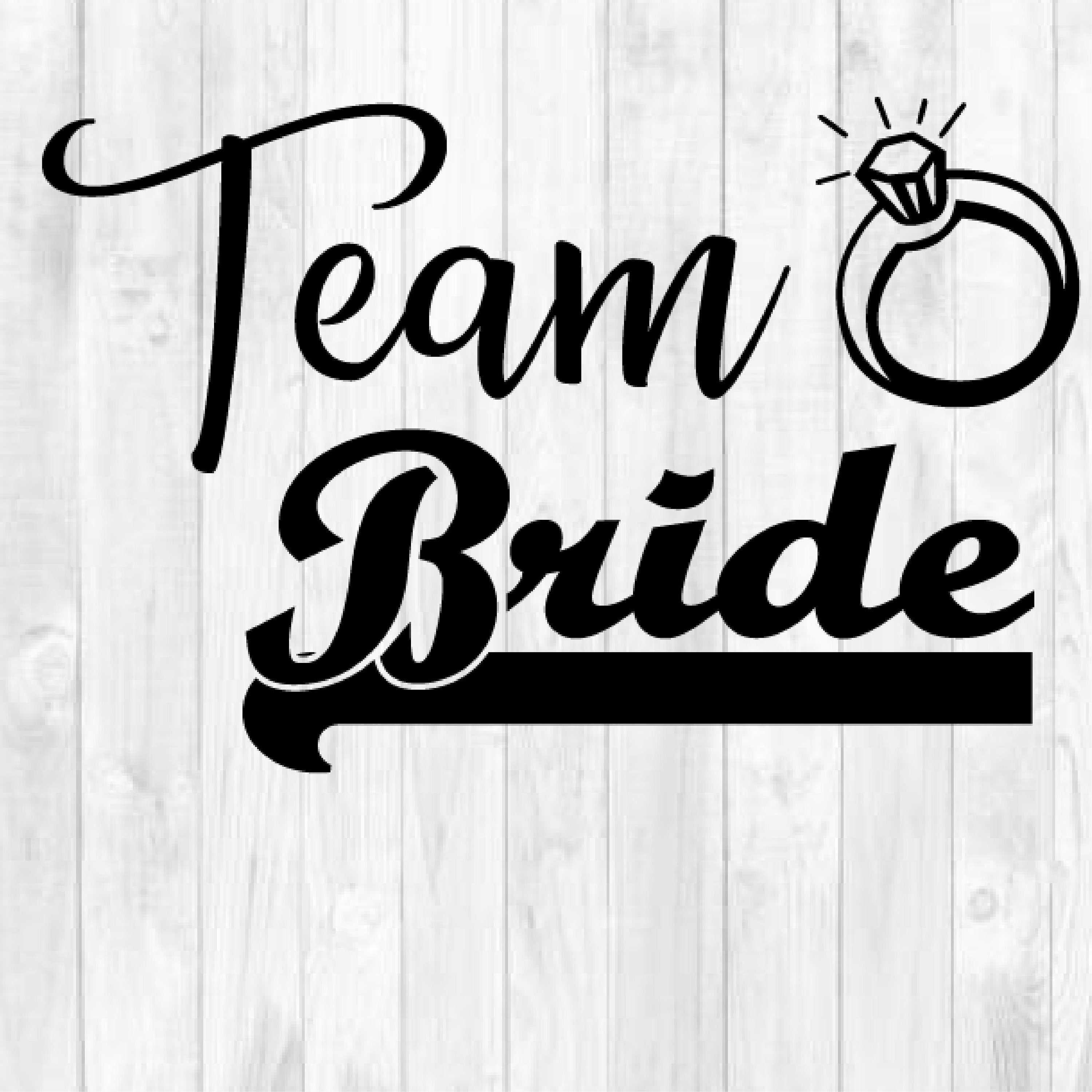 Team Bride Svg, Fun Team Bride for Bridal Shower or Wedding Svg, Cricut ...