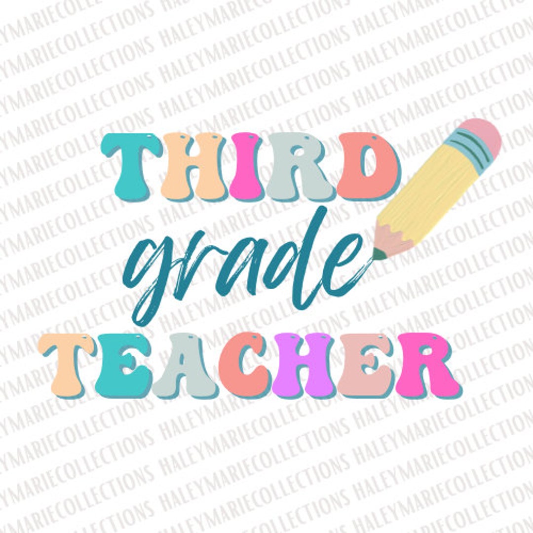 Third Grade Teacher SVG & PNG File Digital Download ONLY - Etsy