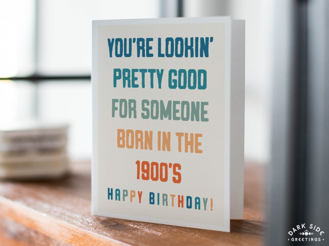 Funny Birthday, Born in the 1900's, Happy Birthday, Snarky Birthday ...