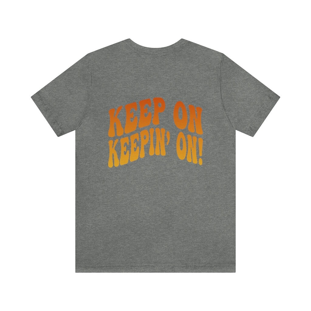 Keep on Keepin' on Oversized Tee Shirt, Retro Smile Face Tee, Positive ...