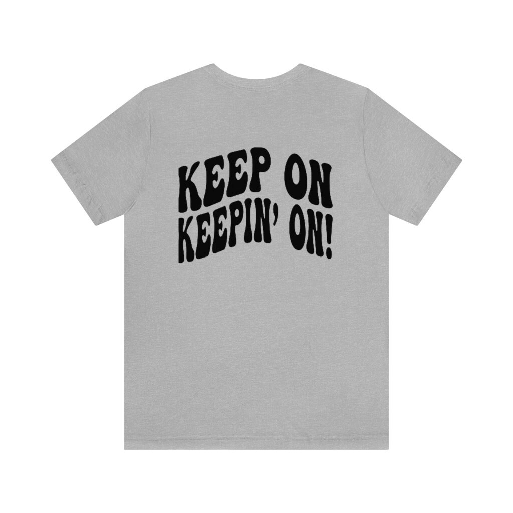 Keep on Keepin' on Oversized Tee Shirt, Retro Smile Face Tee, Positive ...