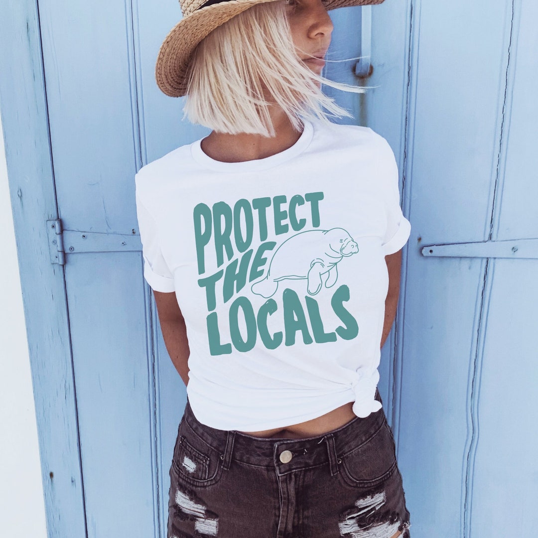 Manatee Shirt Protect the Locals Manatee Gifts Granola Girl Save the ...
