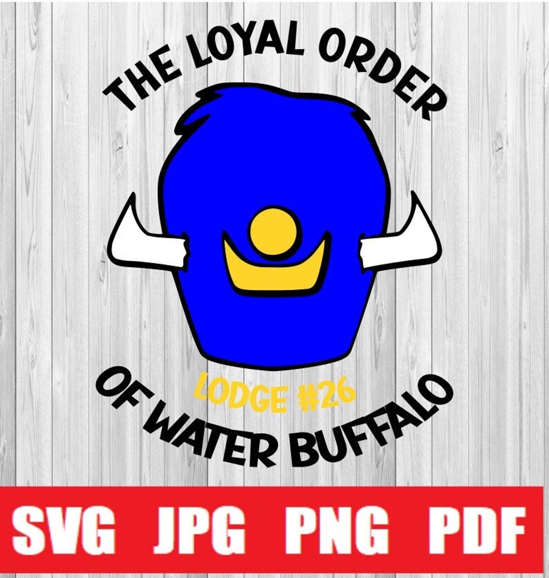 The Loyal Order Of Water Buffalo Svg File Cricut File Silhouette File Etsy