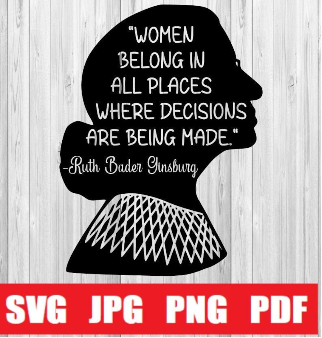 Ruth Bader Ginsburg SVG File, Cricut File, Silhouette File - Etsy