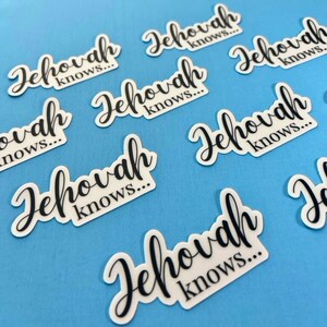 Jehovah Knows Sticker - JW Stickers - JW Gifts - Jehovahs Witnesses ...