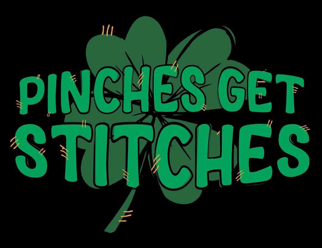 St. Patrick's Day- Pinches Get Stitches - Etsy