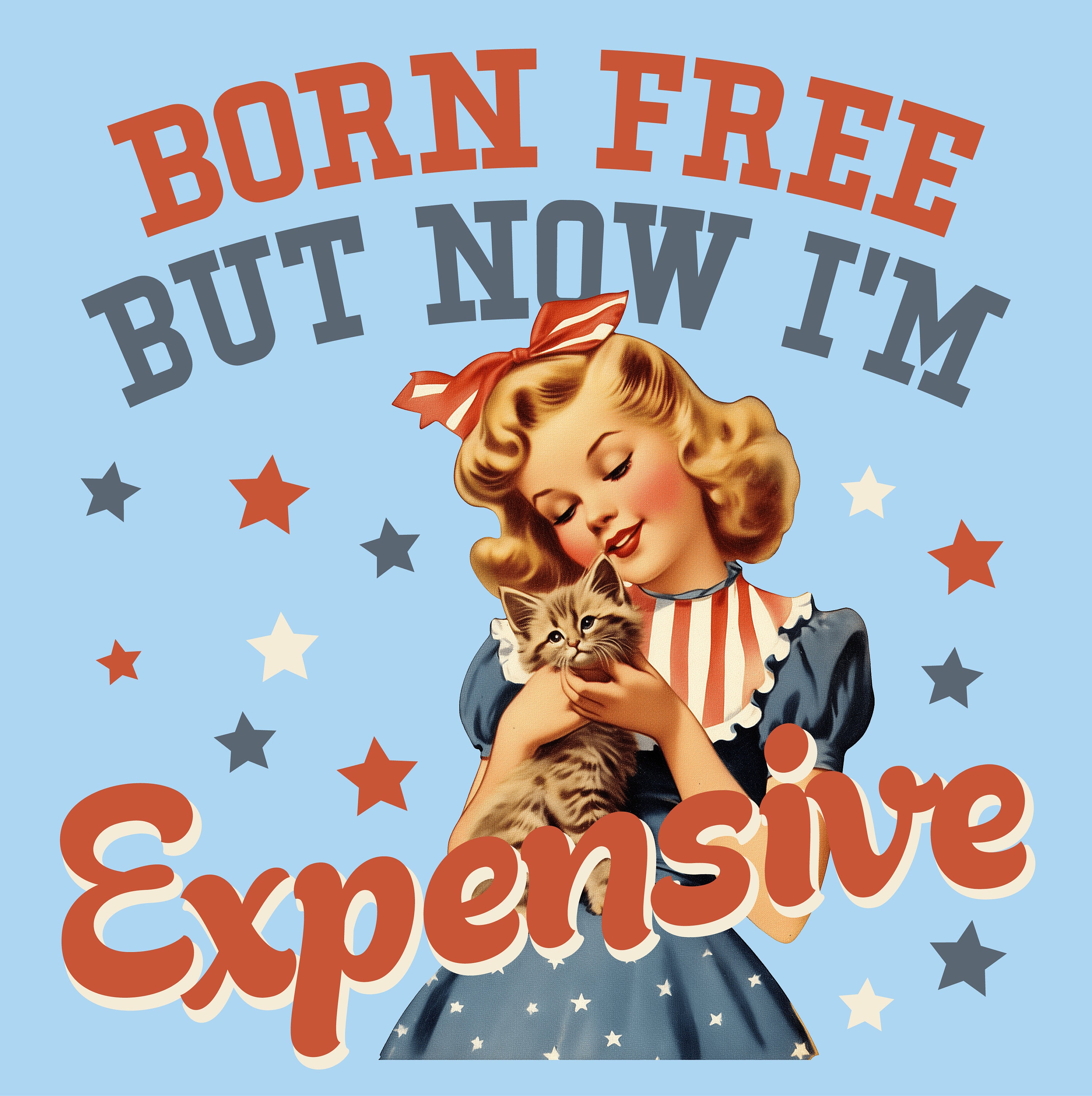 Born Free but Now I'm Expensive - Etsy