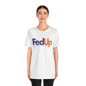 Fed up Funny Shirts, Sarcastic Funny Shirts, Gifts for Her, Gifts for ...
