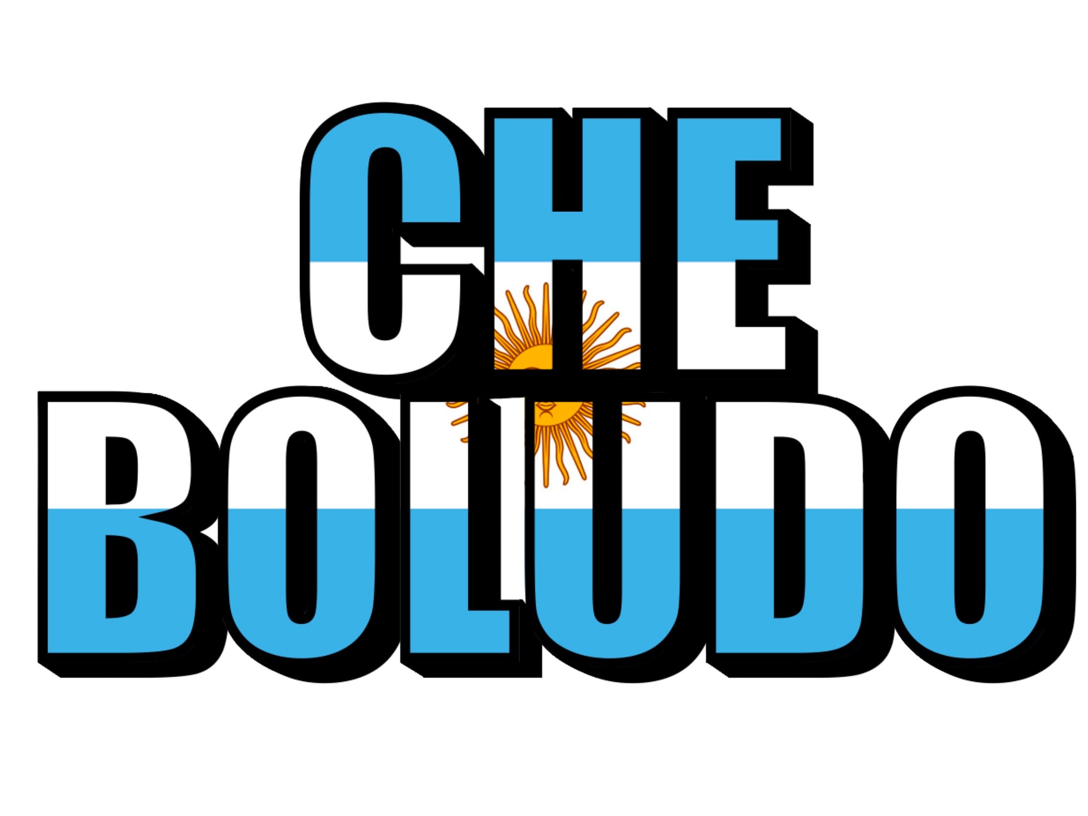 CHE BOLUDO PNG File for Stickers, T-shirts, Sweatshirts, Etc - Etsy