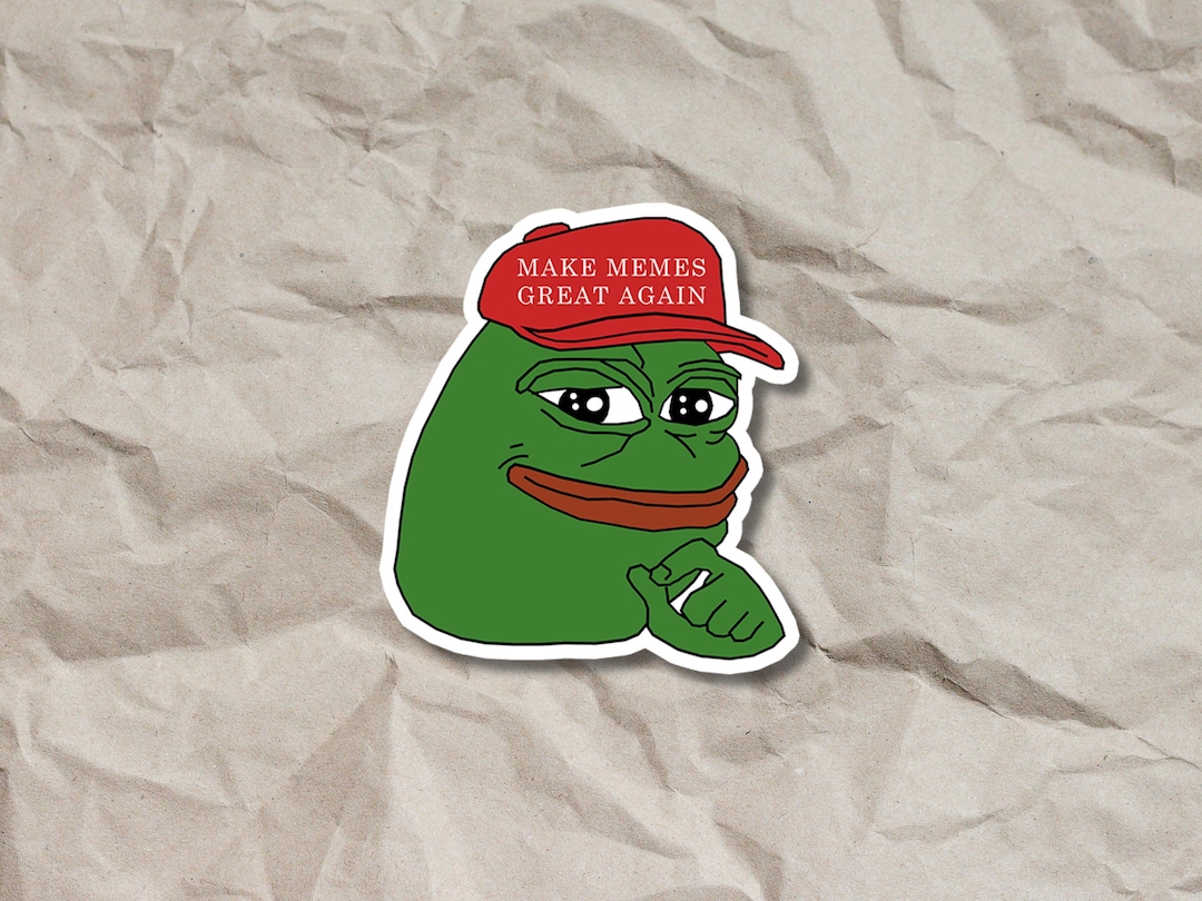 Pepe "make Memes Great Again" Sticker , Pepe Meme, Humorous Vinyl Decal ...