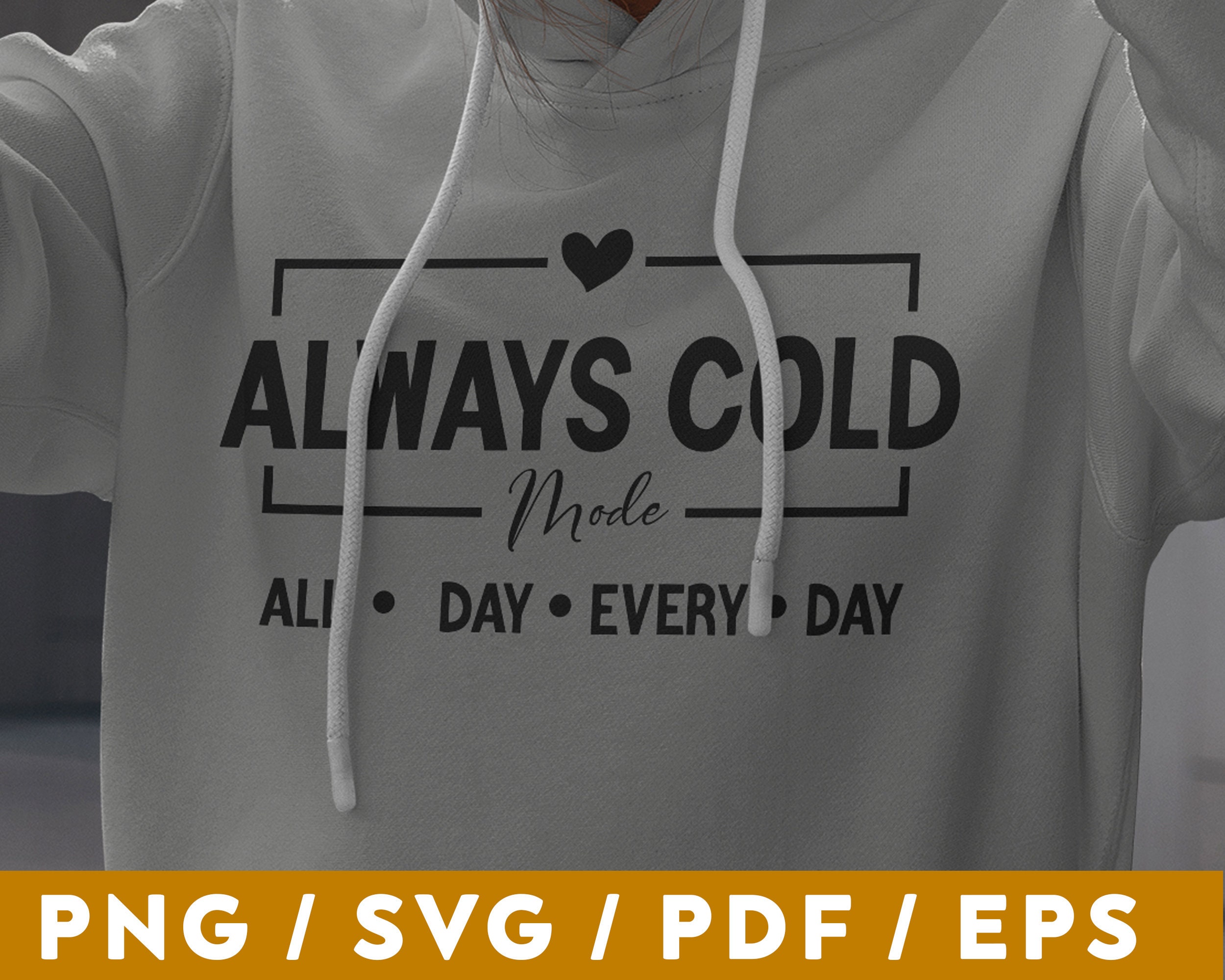Always Cold SVG PNG, Cold Svg, Trendy Svg, Always Freezing Svg ...