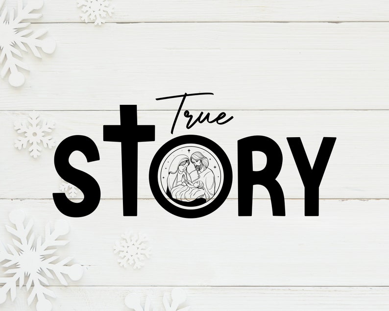 True Story SVG PNG, Nativity Scene Svg, True Story Nativity Svg, Jesus ...