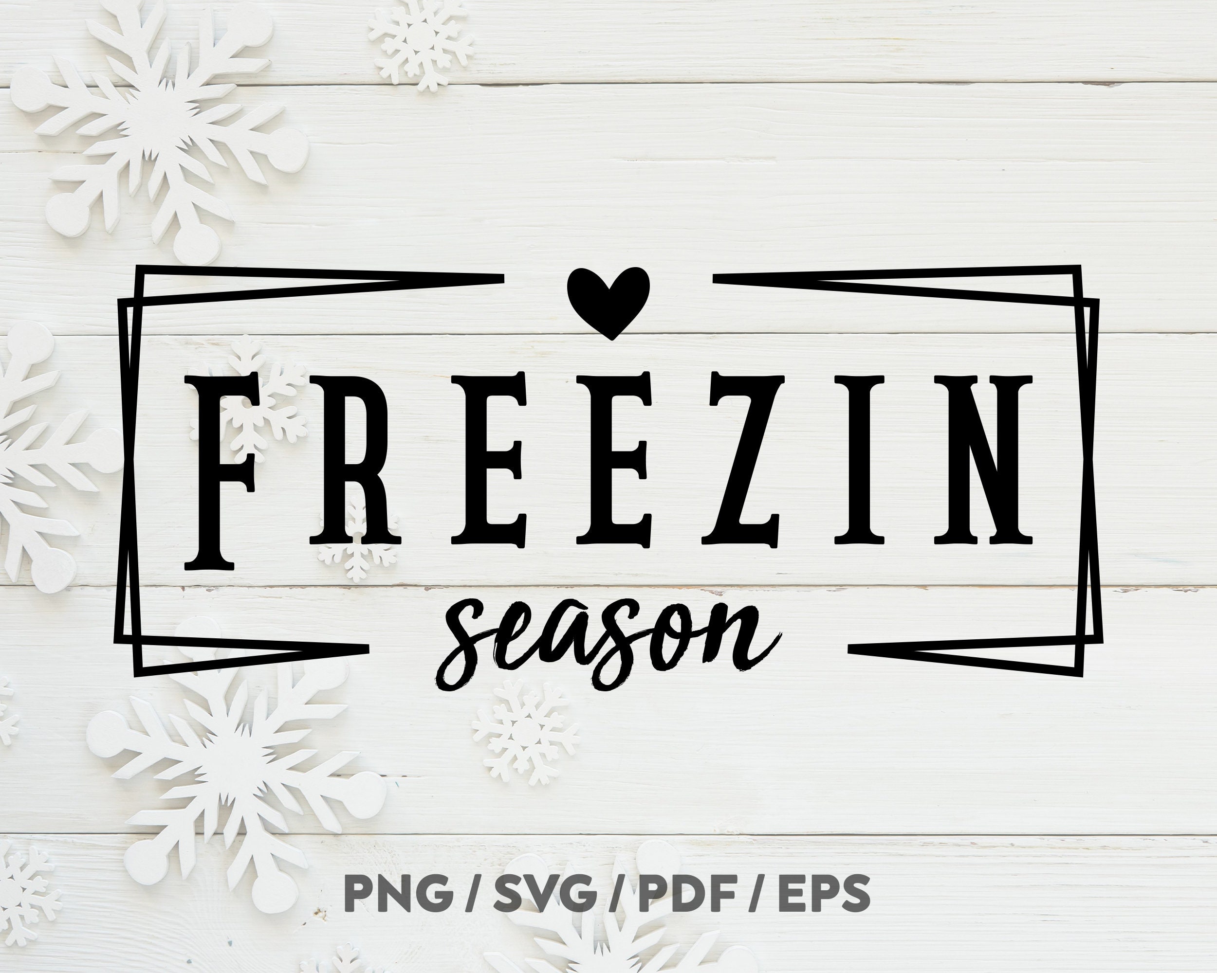 Freezin Season SVG PNG, Literally Freezing SVG, Winter Svg, Winter ...