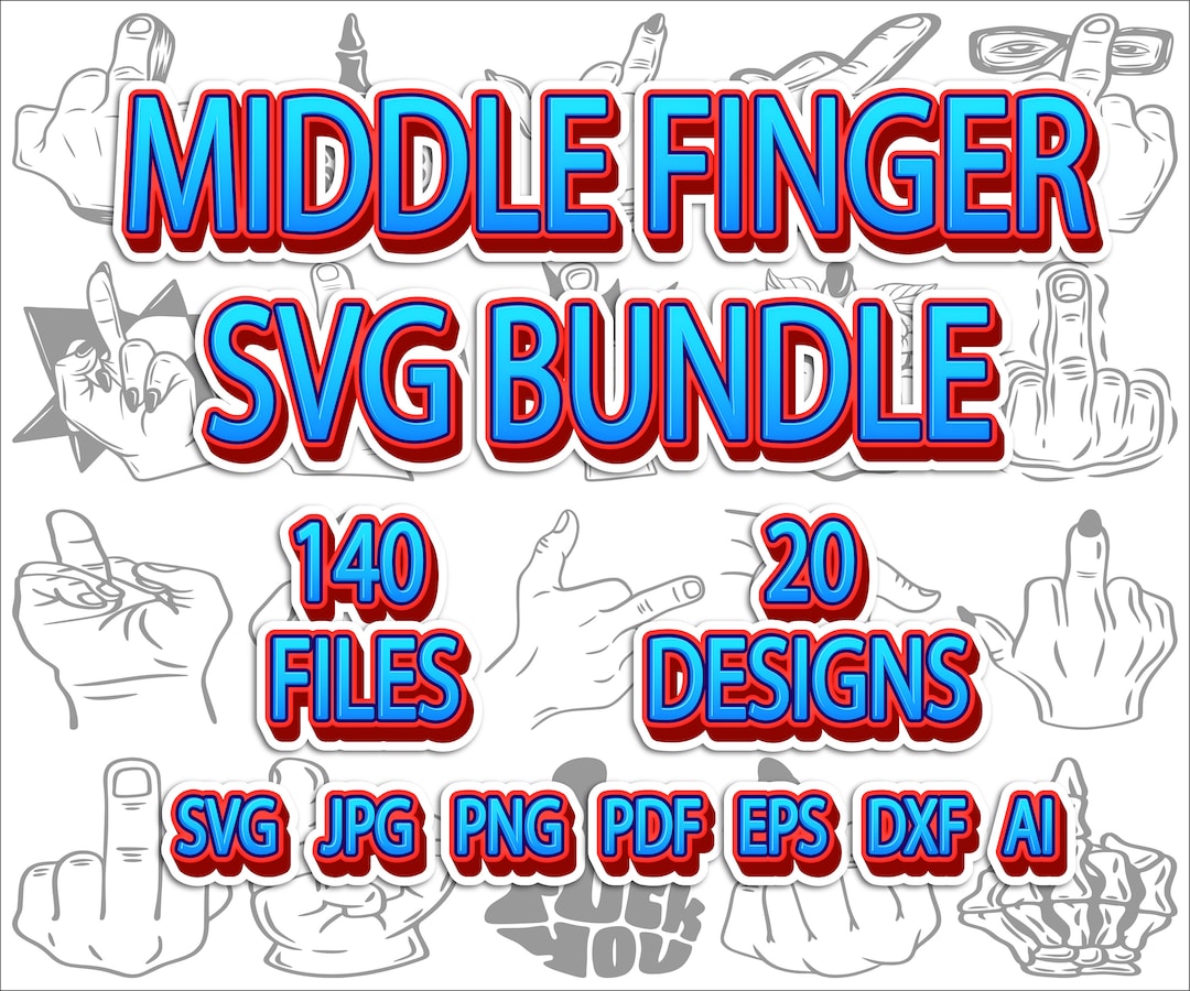 Middle Finger SVG Bundle, SVG Files for Cricut, Instant Download ...