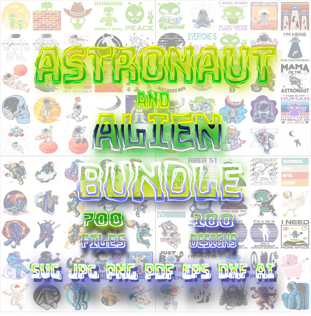 Astronaut & Alien Bundle, Instant Download, 700 Files, SVG, PNG, T ...