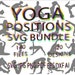 Yoga Positions SVG Bundle Yoga Positions Designs Yoga - Etsy
