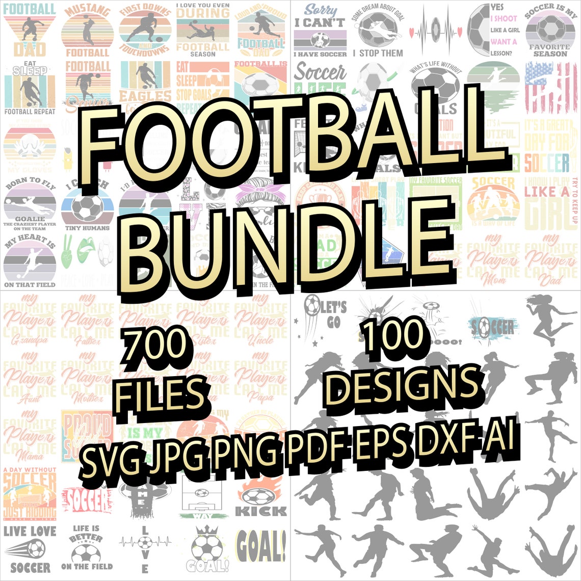 Football Bundle, Svg, Png, Jpg, Pdf, Dxf, Eps, Ai Formats, 700 Files ...