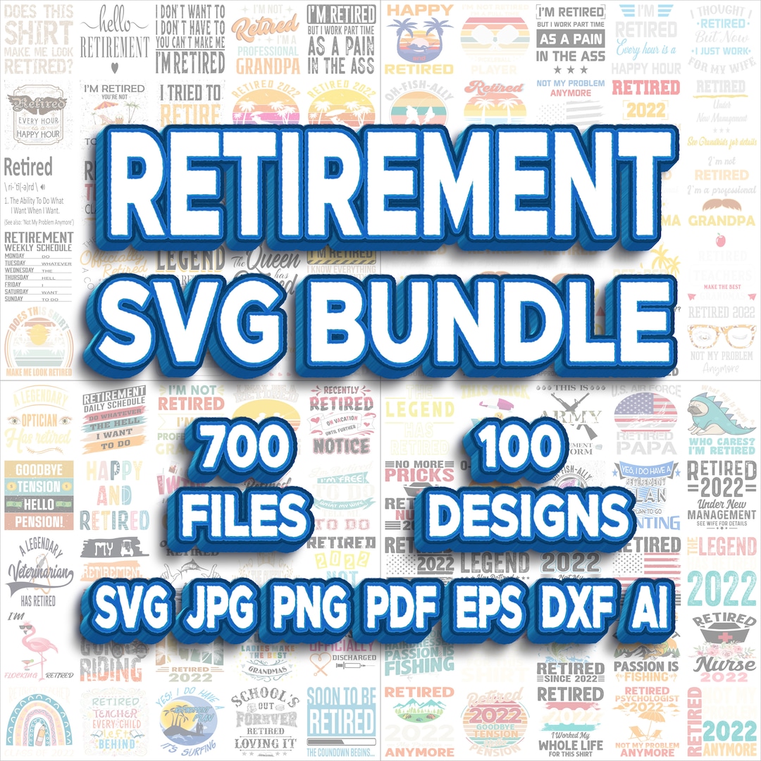 Retirement Bundle, Retirement Quotes, Retirement Designs, 700 Files ...