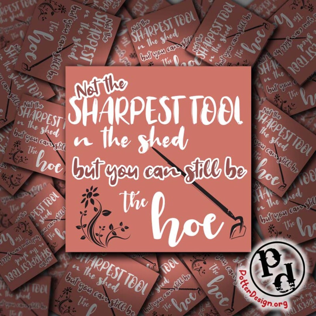 Not the Sharpest Tool in the Shed, Sarcastic Sarcasm Sticker, Quote ...