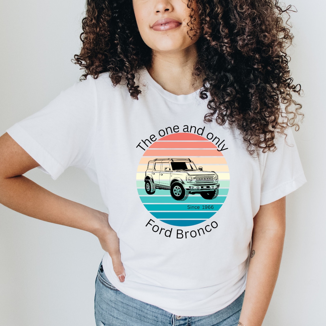 Ford Bronco Shirt, Bronco Shirt, Ford Shirt, Bronco Lover, Bronco Gift ...