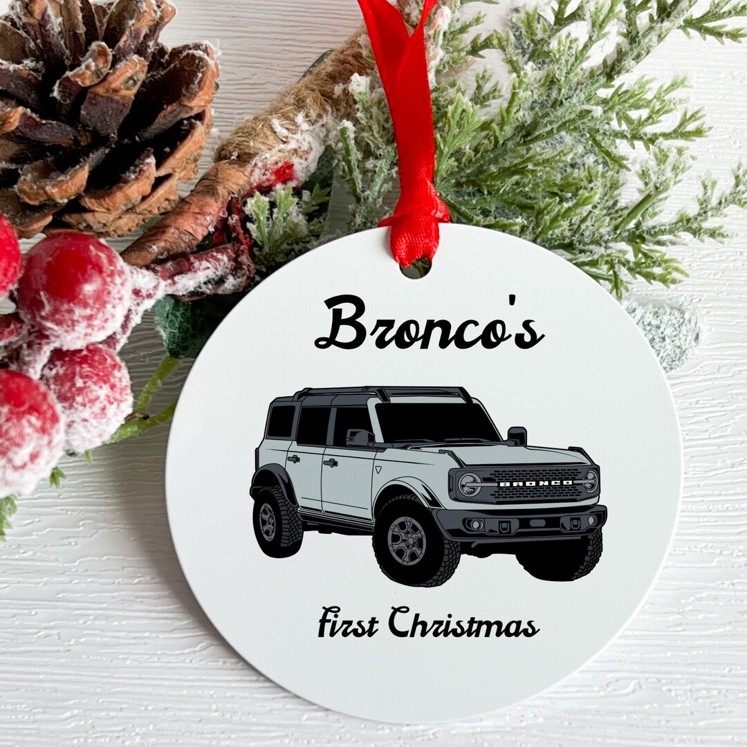 Ford Bronco Metal Ornament, Bronco's First Christmas, Cactus Greybronco ...