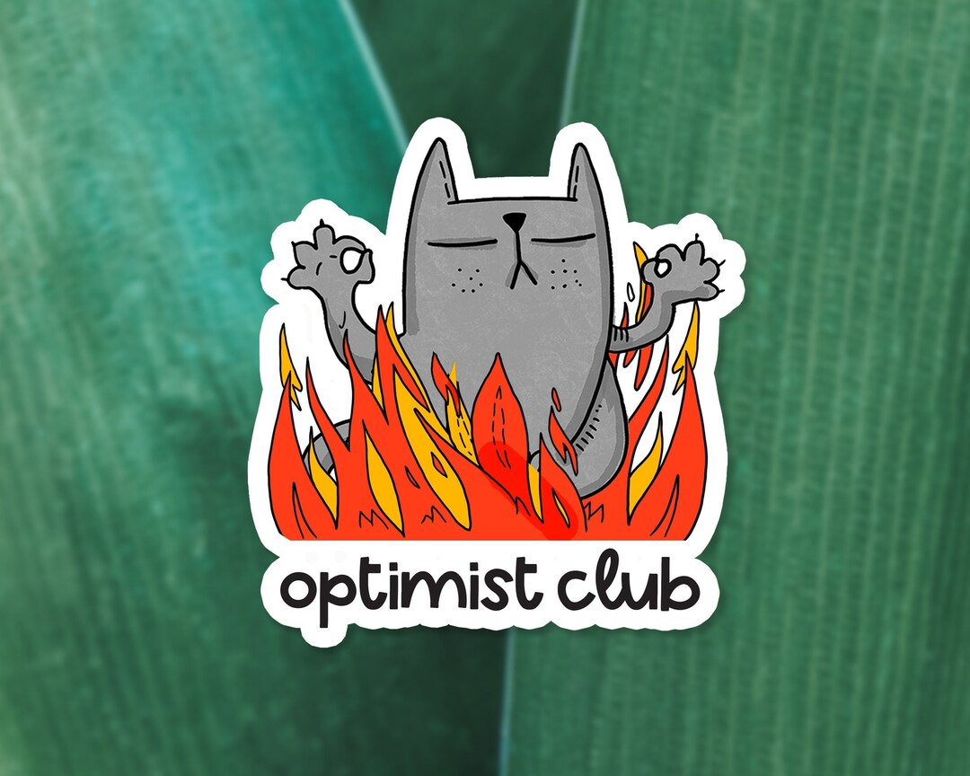 Funny Optimist Cat Sticker Optimist Club Vinyl Sticker Cat Humor ...