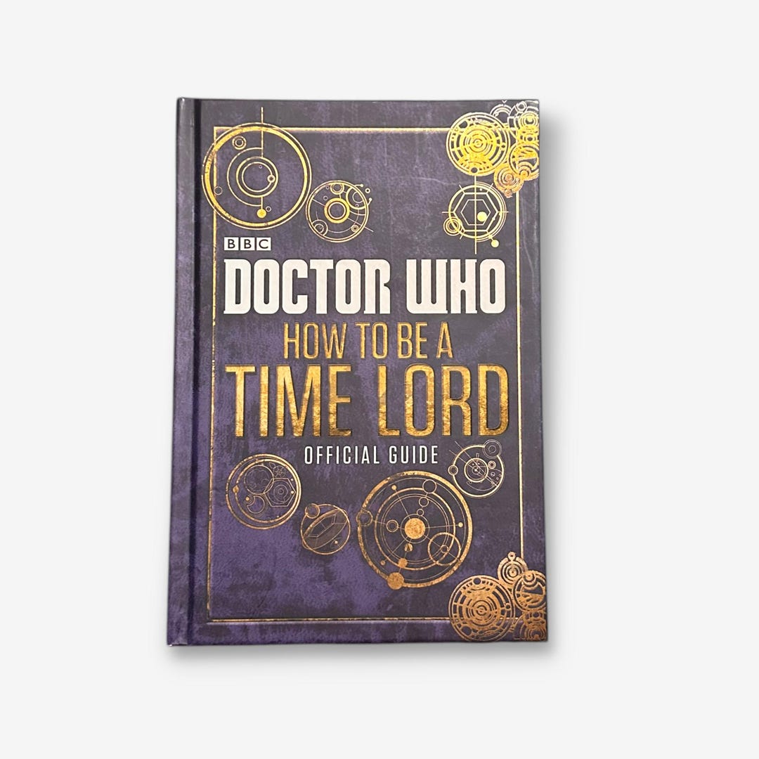 Doctor Who - How to Be A Timelord Official Guide - 2014 Hardback Book ...
