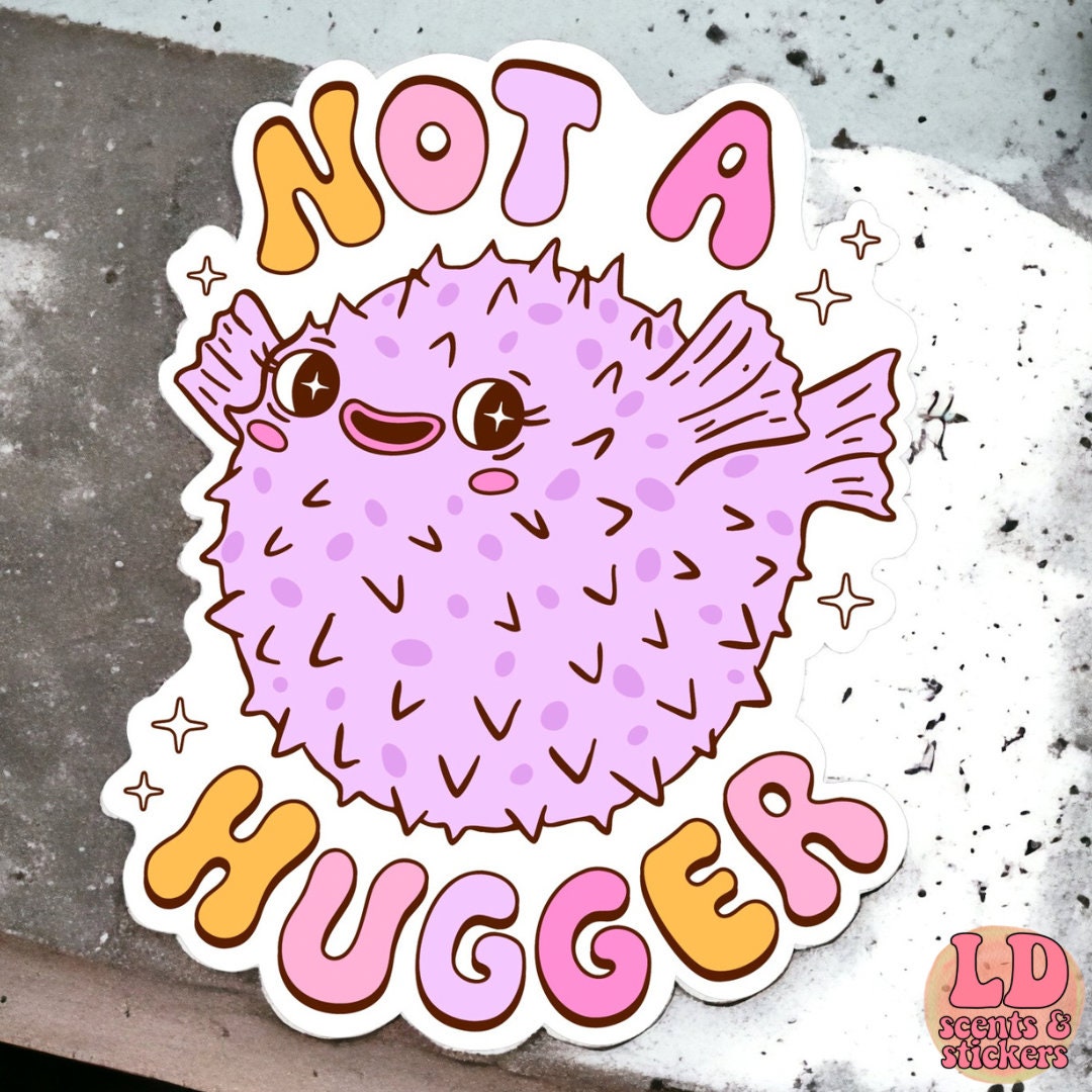 Not a Hugger Sticker Stickers Water-resistant Sticker - Etsy