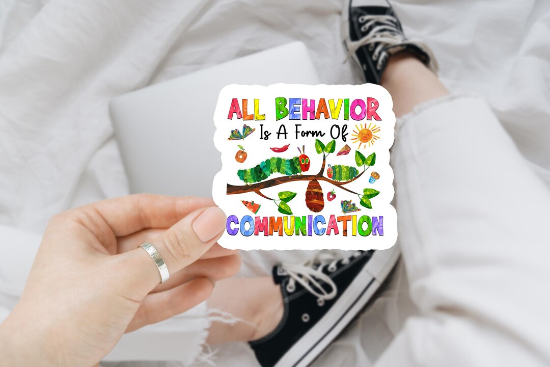 All Behavior is A Form of Communication Sticker, Behavior is ...