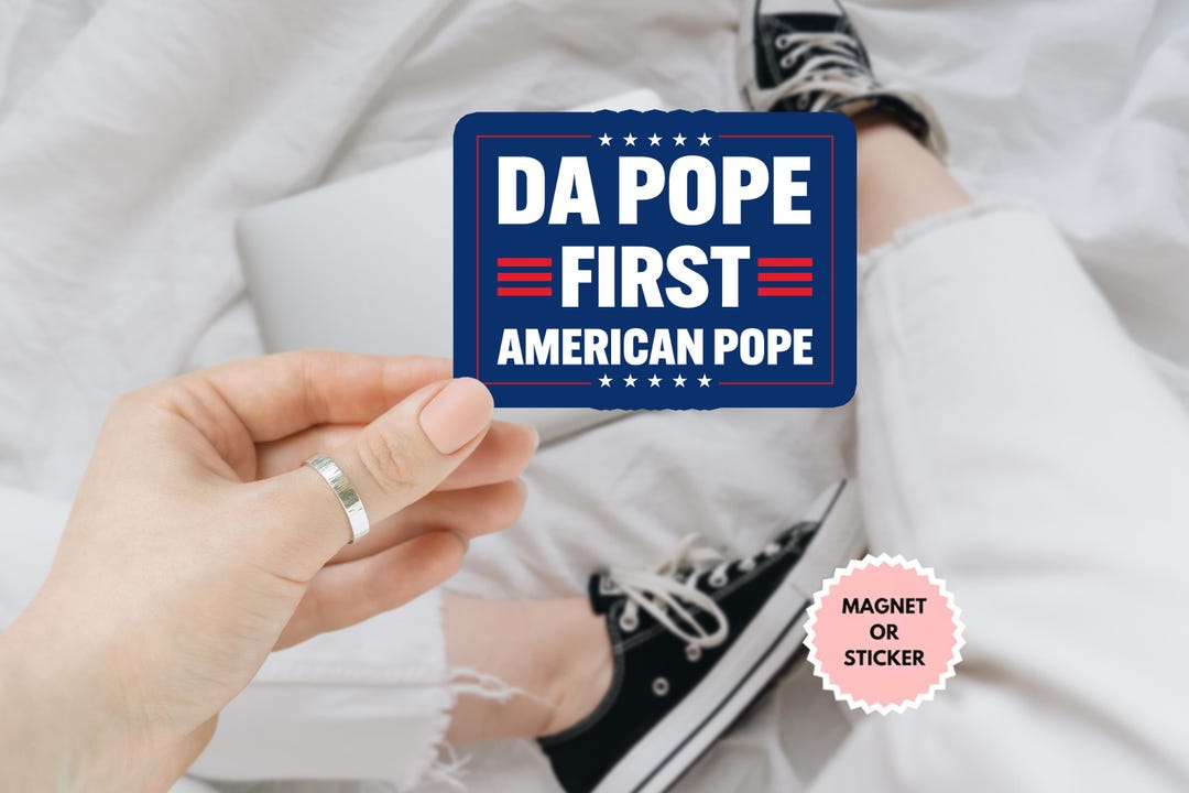 Da Pope Pope Leo XIV American Pope Car Magnet/bumper Sticker, Political ...